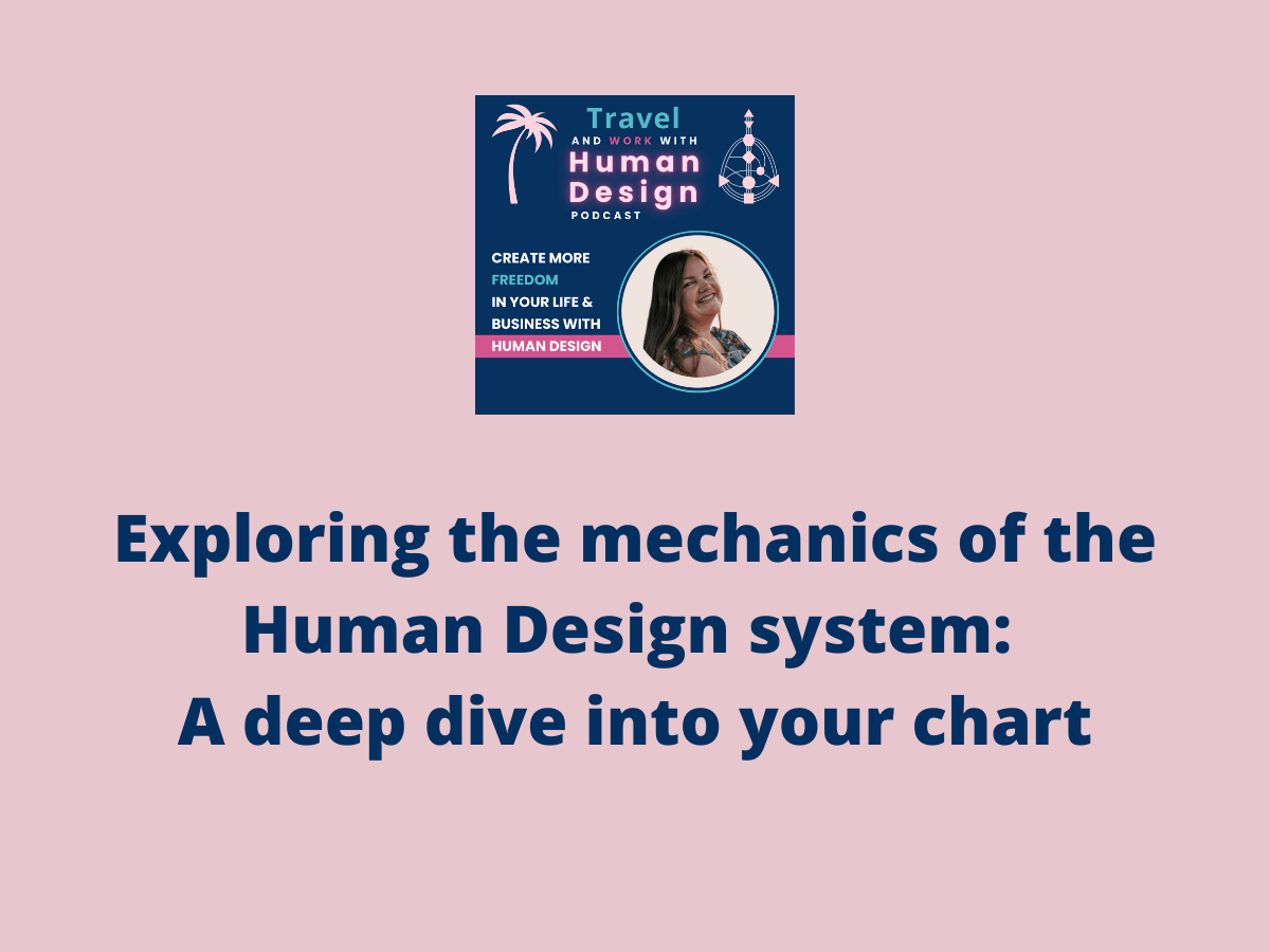 Exploring the Mechanics of the Human Design System | Travel and work ...